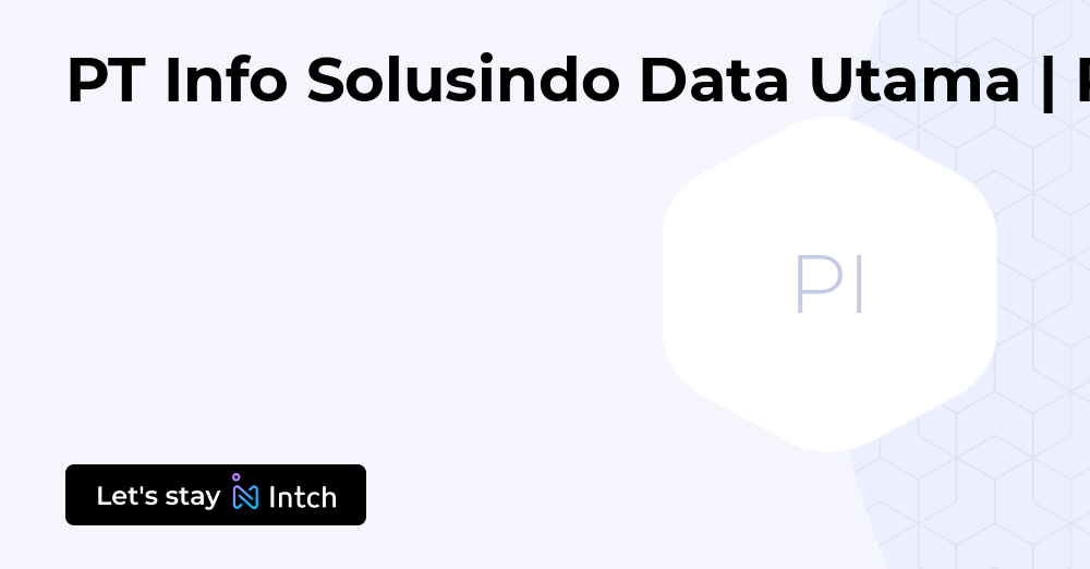 PT Info Solusindo Data Utama | Rupantara Digital | Intch