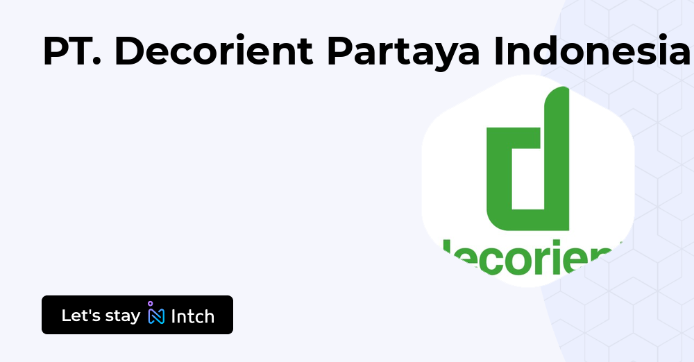 PT. Decorient Partaya Indonesia | Intch