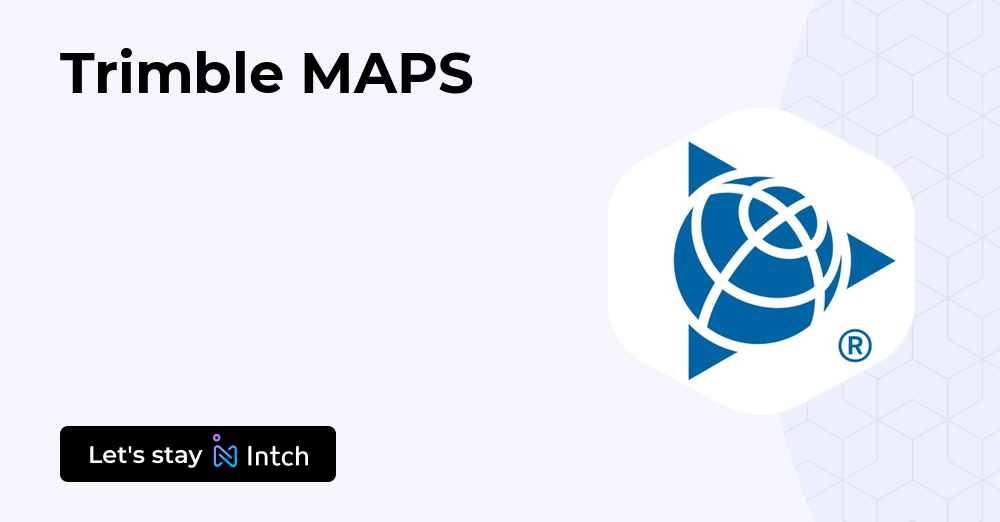 Trimble MAPS | Intch