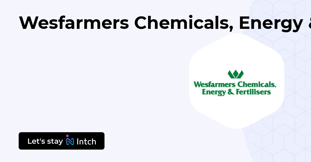 Wesfarmers Chemicals, Energy & Fertilisers | Intch