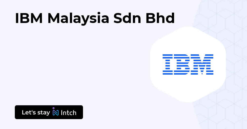 IBM Malaysia Sdn Bhd | Intch