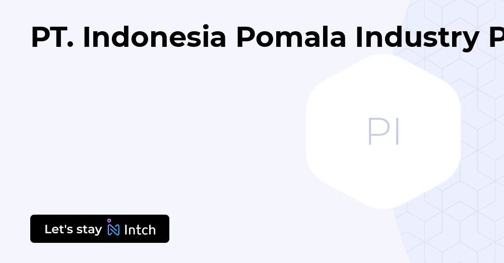 PT. Indonesia Pomala Industry Park | Intch