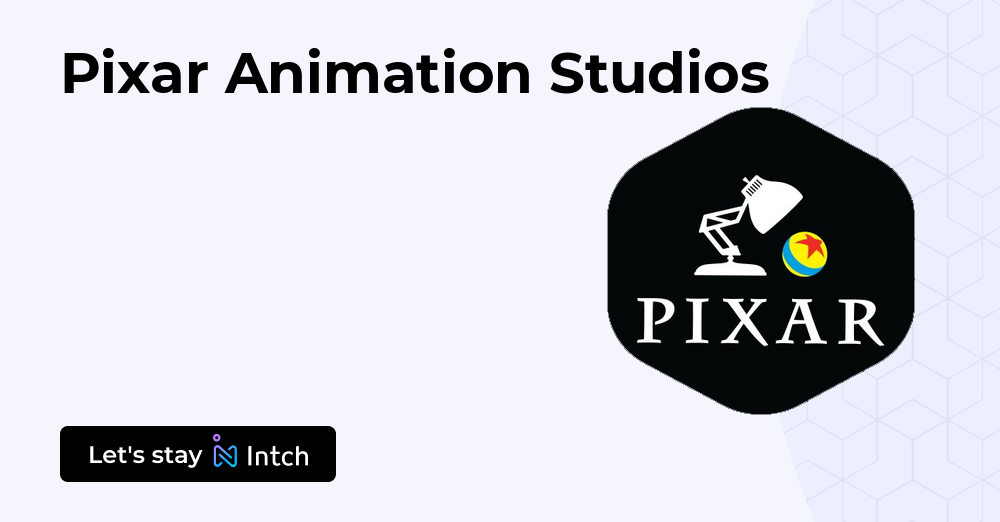 Pixar Animation Studios | Intch