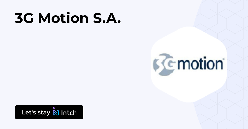 3G Motion S.A. | Intch