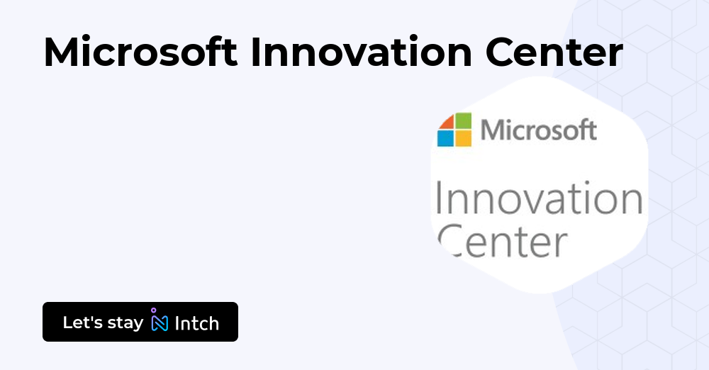 Microsoft Innovation Center | Intch