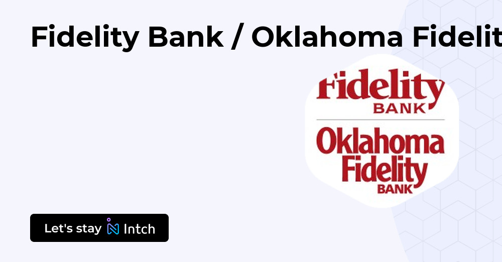 Fidelity Bank / Oklahoma Fidelity Bank | Intch