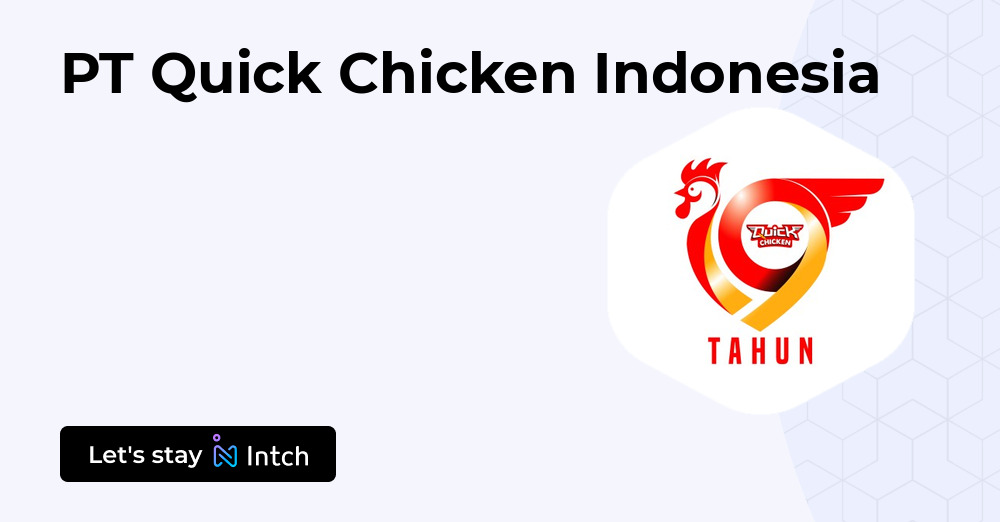 PT Quick Chicken Indonesia | Intch