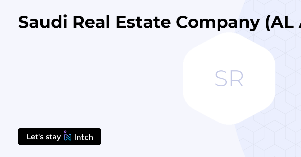 Saudi Real Estate Company (AL AKARIA) | Intch