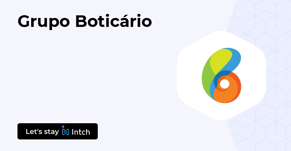 Grupo Boticário | Intch