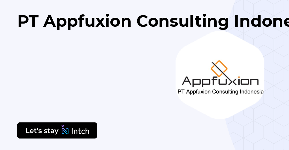 PT Appfuxion Consulting Indonesia | Intch
