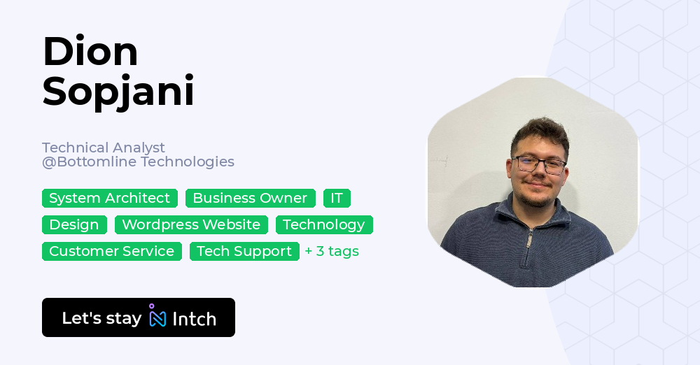 Dion Sopjani - Technical Analyst, Bottomline Technologies | Intch