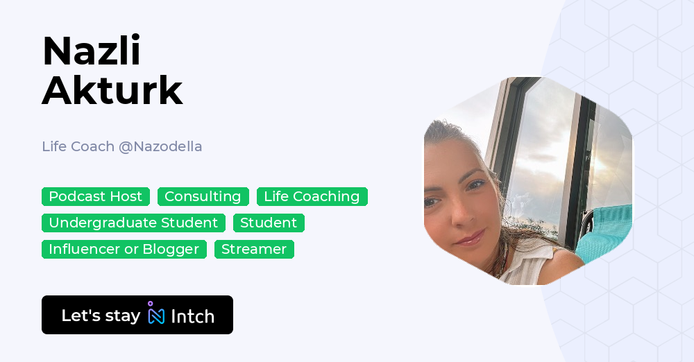 Nazli Akturk - Life Coach, Nazodella | Intch
