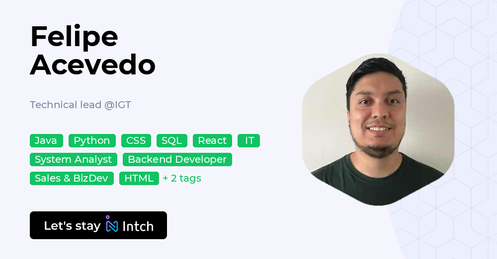 Felipe Acevedo - Technical lead, IGT | Intch