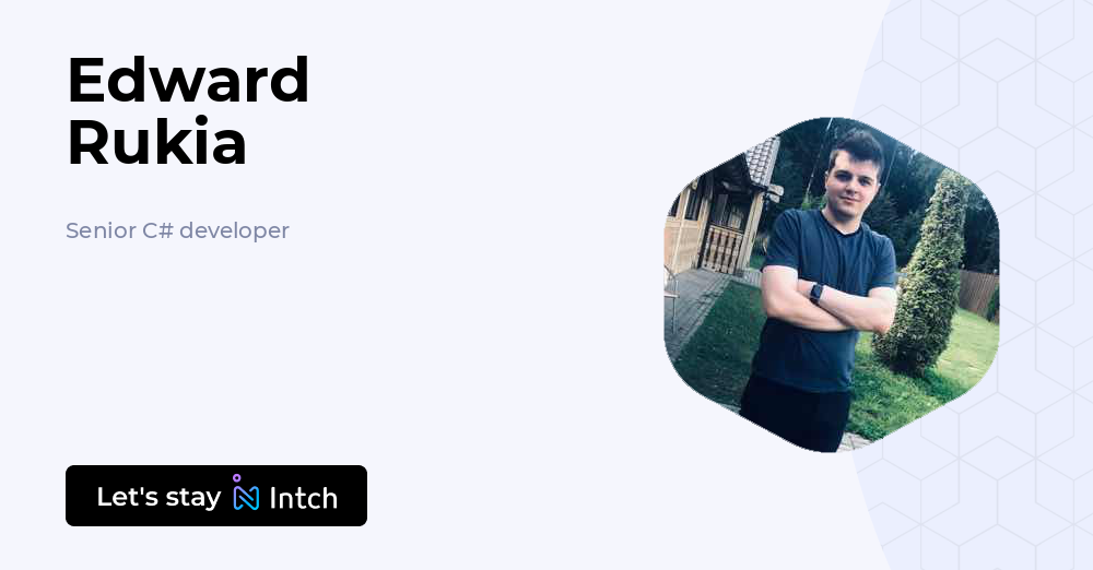 Edward Rukia - Senior C# developer, | Intch