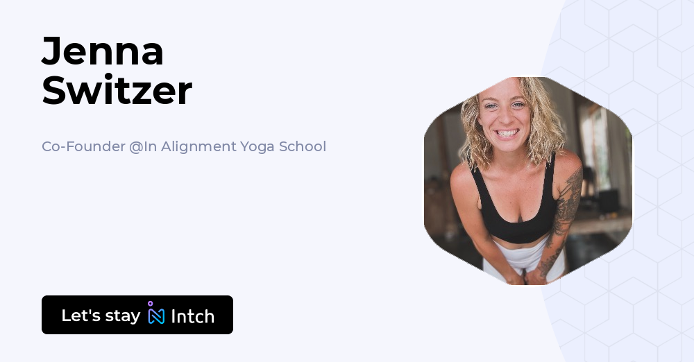Jenna Switzer - Co-Founder, In Alignment Yoga School | Intch