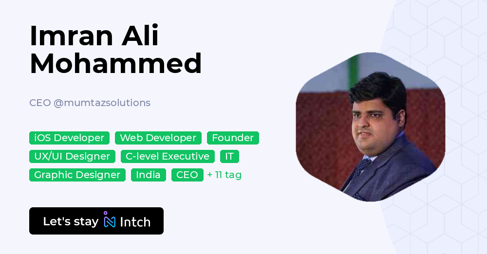 Imran Ali Mohammed - CEO, mumtazsolutions | Intch