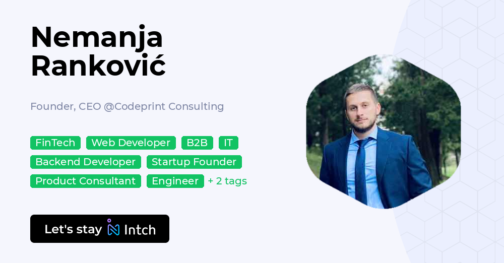 Nemanja Ranković - Founder, CEO, Codeprint Consulting | Intch