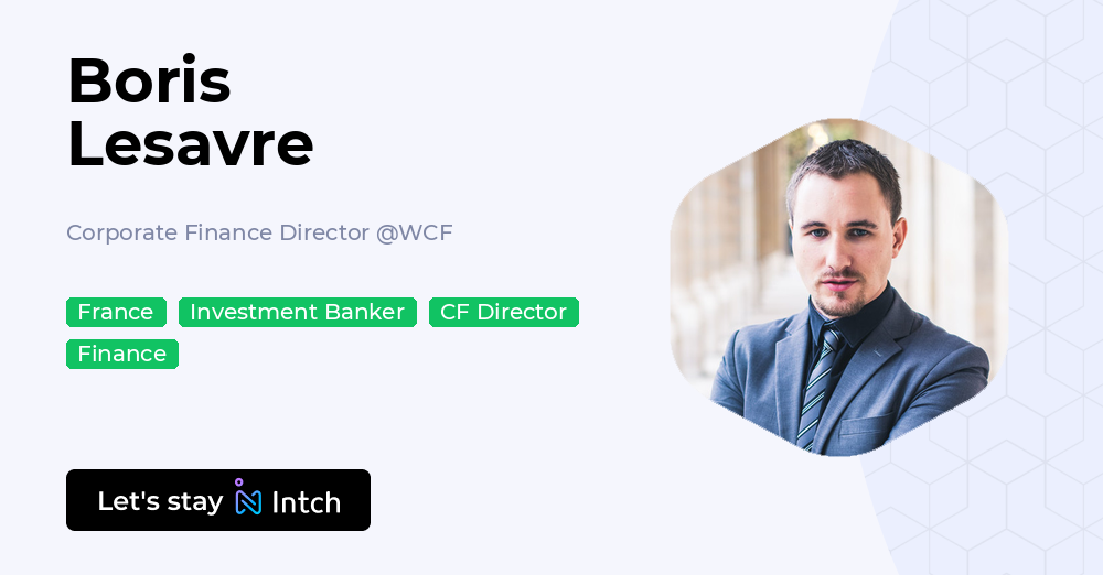 Boris Lesavre - Corporate Finance Director, WCF | Intch