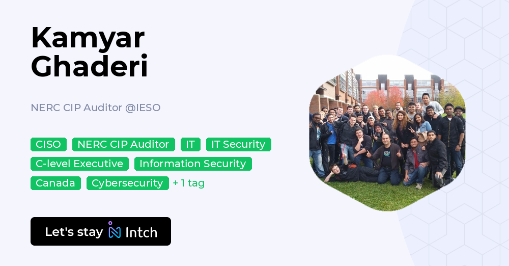 Kamyar Ghaderi - NERC CIP Auditor, IESO | Intch