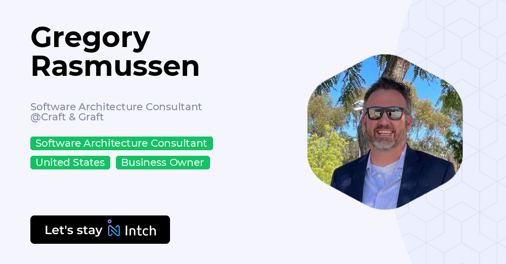 Gregory Rasmussen - Software Architecture Consultant, Craft & Graft | Intch