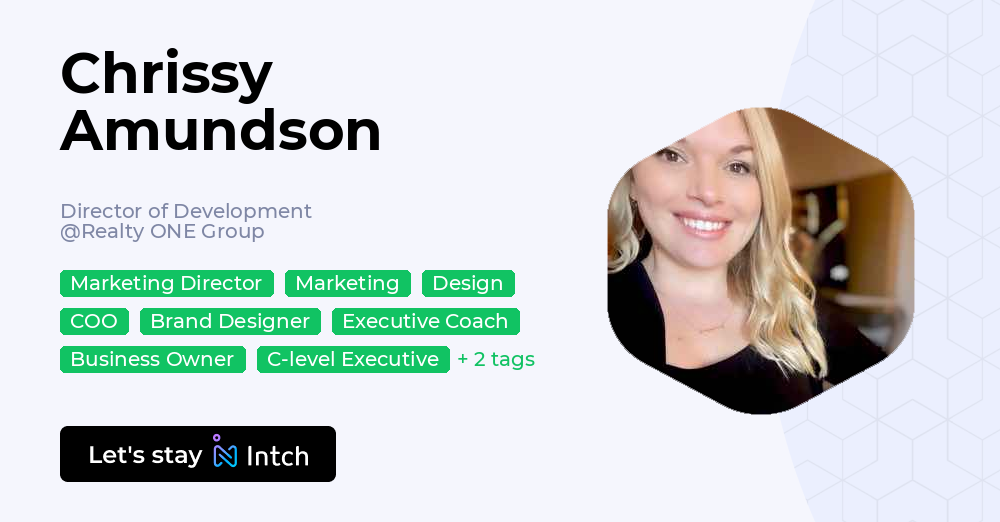 Chrissy Amundson - Director of Development, Realty ONE Group | Intch