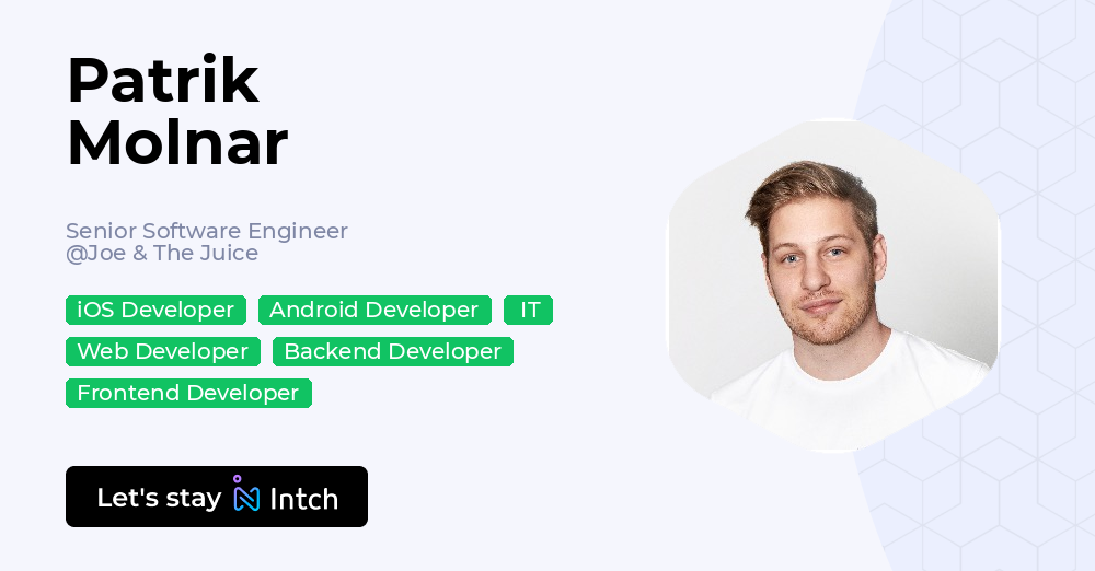 Patrik Molnar - Senior Software Engineer, Joe & The Juice | Intch