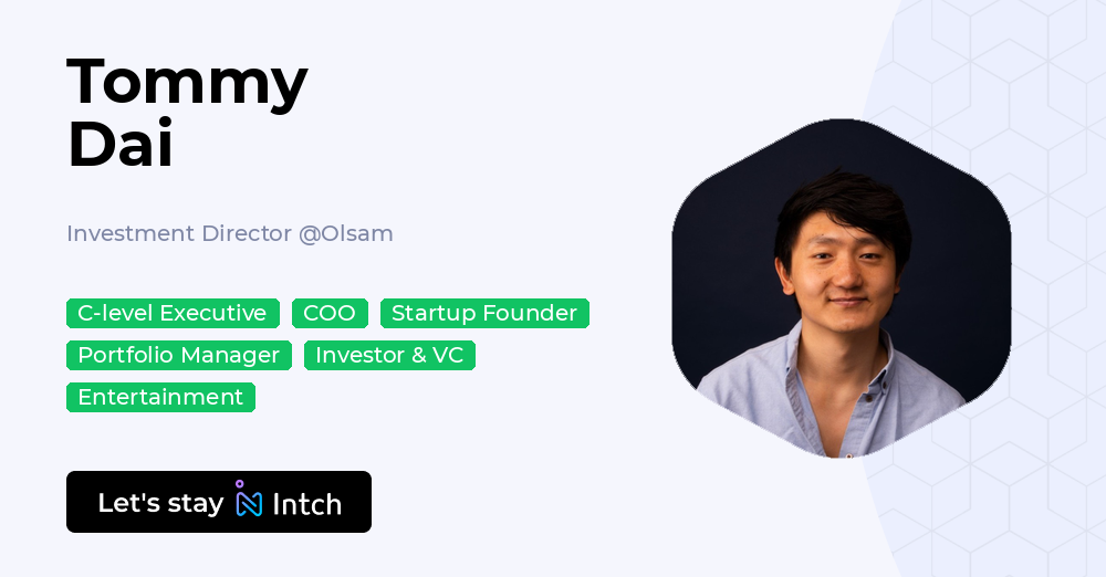 Tommy Dai - Investment Director, Olsam | Intch