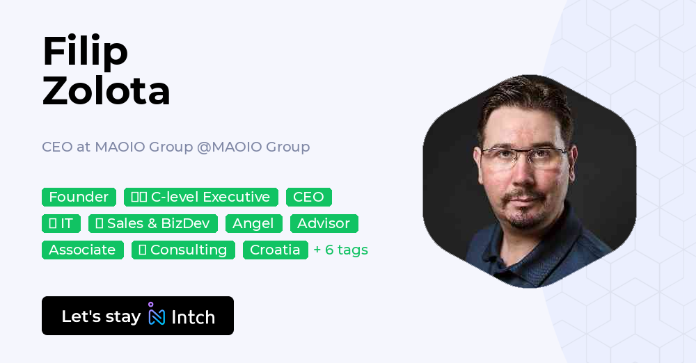 Filip Zolota - CEO at MAOIO Group, MAOIO Group | Intch