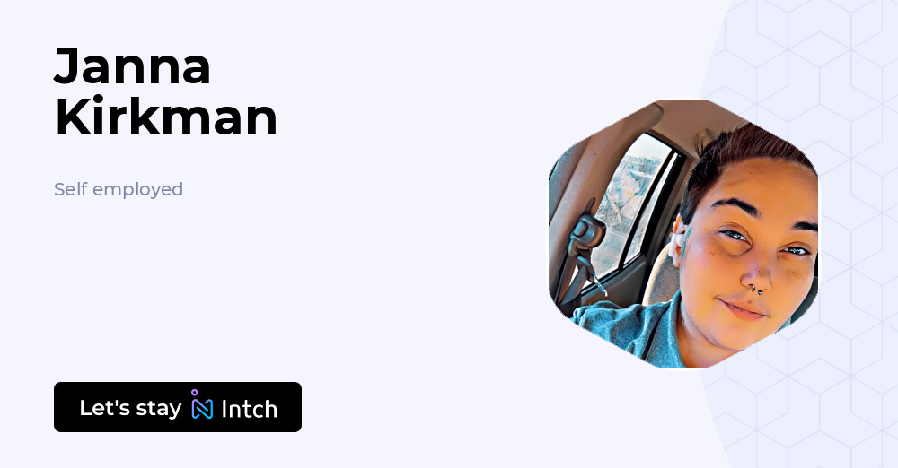 Janna Kirkman - Self employed, | Intch
