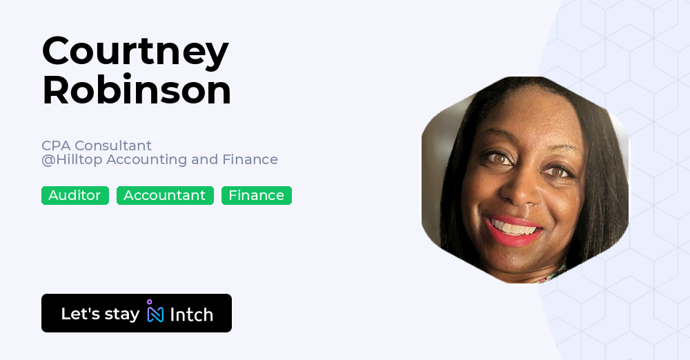 Courtney Robinson - CPA Consultant, Hilltop Accounting and Finance | Intch