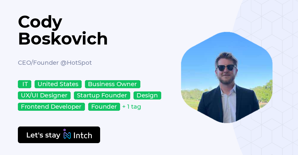 Cody Boskovich - CEO/Founder, HotSpot | Intch