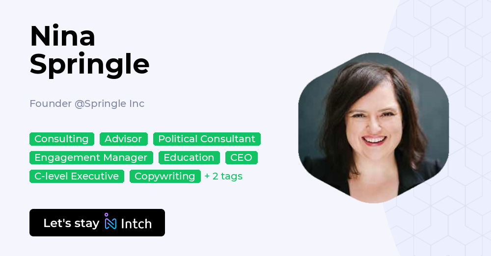 Nina Springle - Founder, Springle Inc | Intch