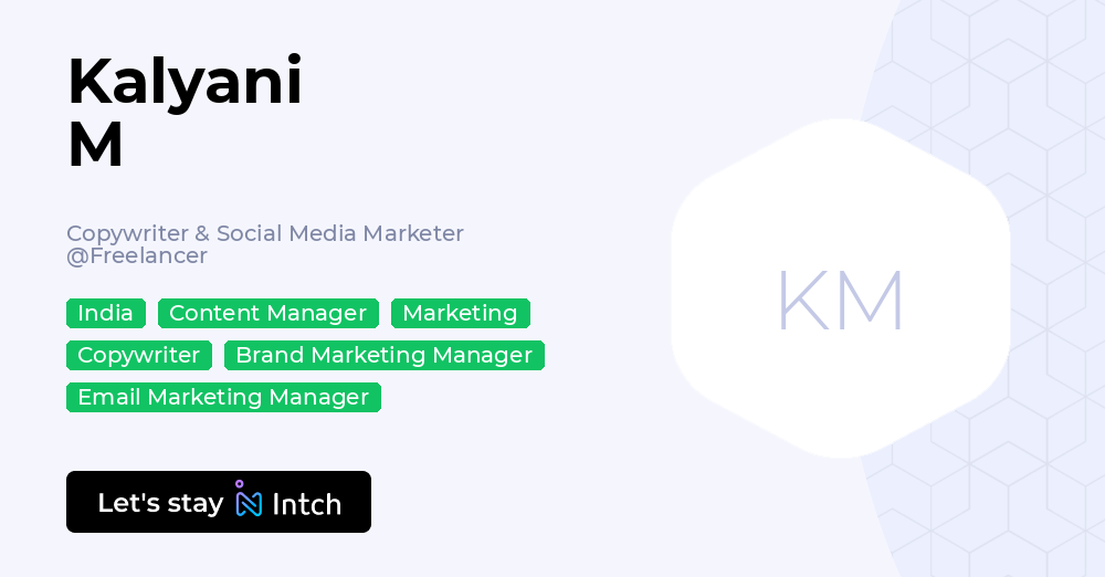 Kalyani M - Copywriter & Social Media Marketer, Freelancer | Intch