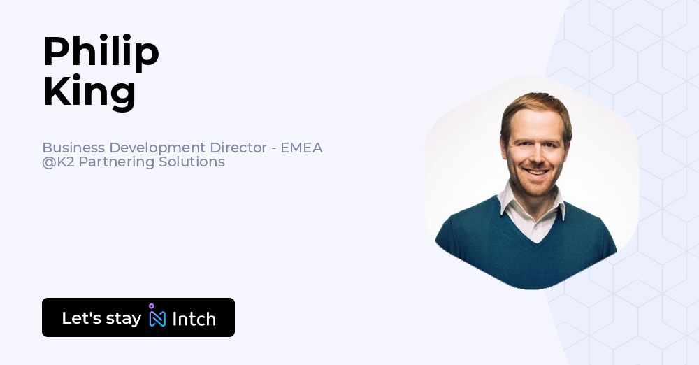 Philip King - Business Development Director - EMEA, K2 Partnering ...