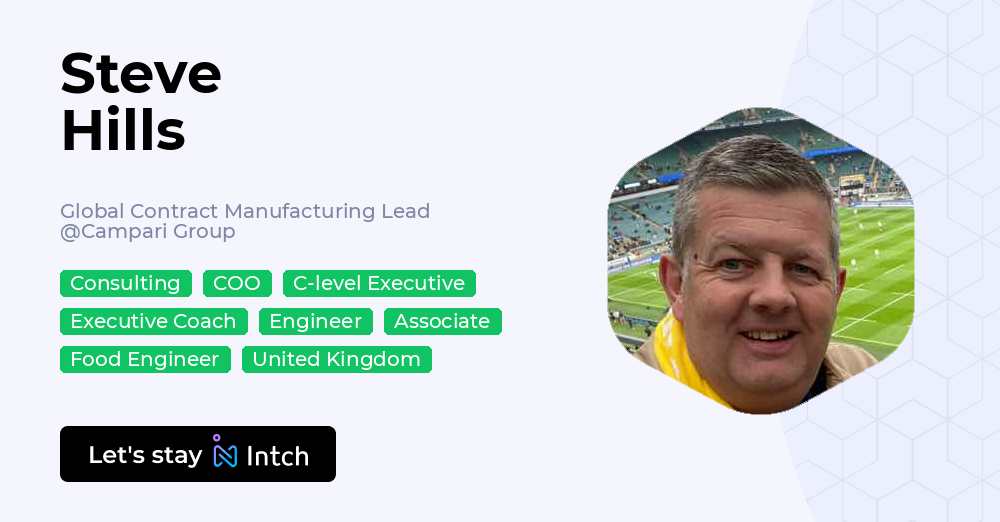 Steve Hills - Global Contract Manufacturing Lead, Campari Group | Intch