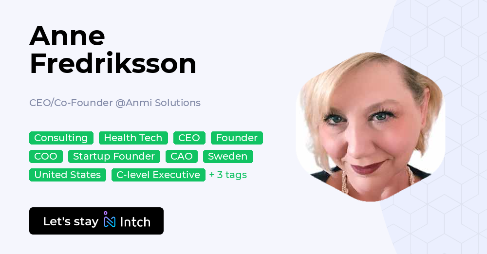 Anne Fredriksson - CEO/Co-Founder, Anmi Solutions | Intch