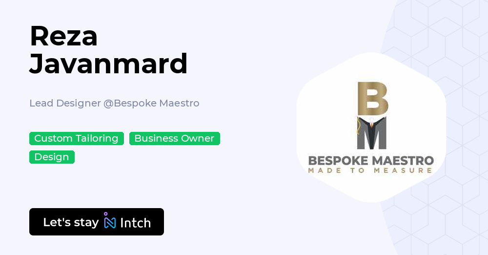 Reza Javanmard - Lead Designer, Bespoke Maestro | Intch