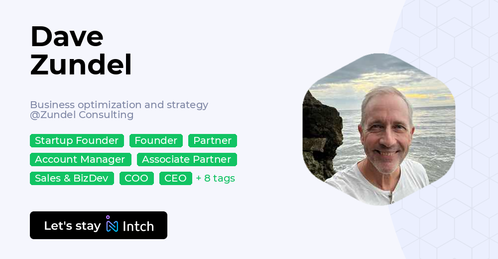 Dave Zundel - Business optimization and strategy, Zundel Consulting | Intch