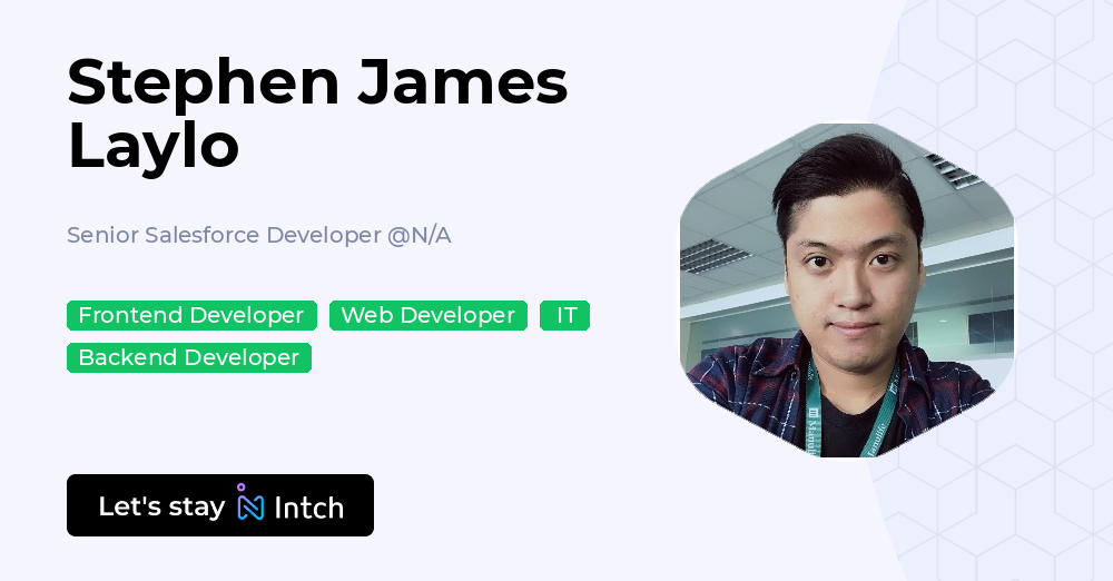 Stephen James Laylo - Senior Salesforce Developer, N/A | Intch