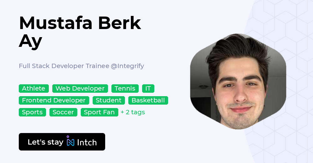 Mustafa Berk Ay - Full Stack Developer Trainee, Integrify | Intch
