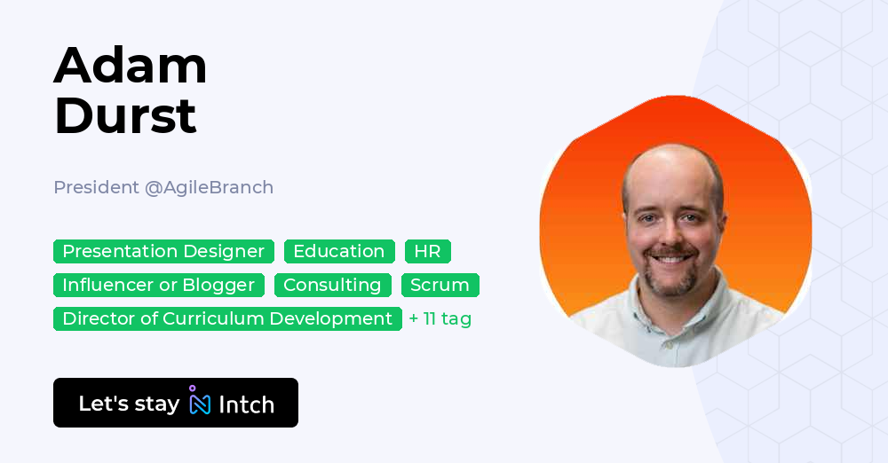 Adam Durst - President, AgileBranch | Intch