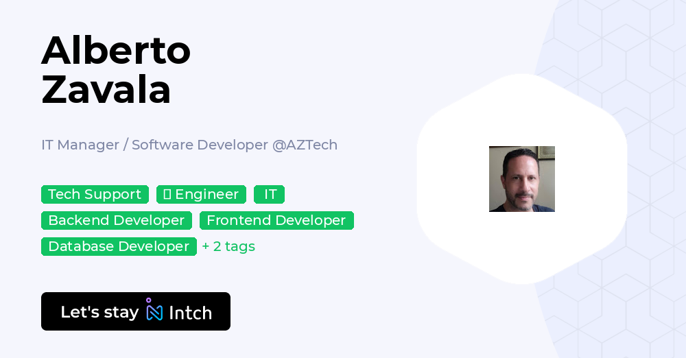 Alberto Zavala - IT Manager / Software Developer, AZTech | Intch