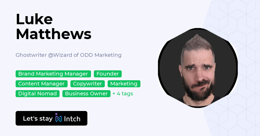 Luke Matthews - Ghostwriter, Wizard of ODD Marketing | Intch