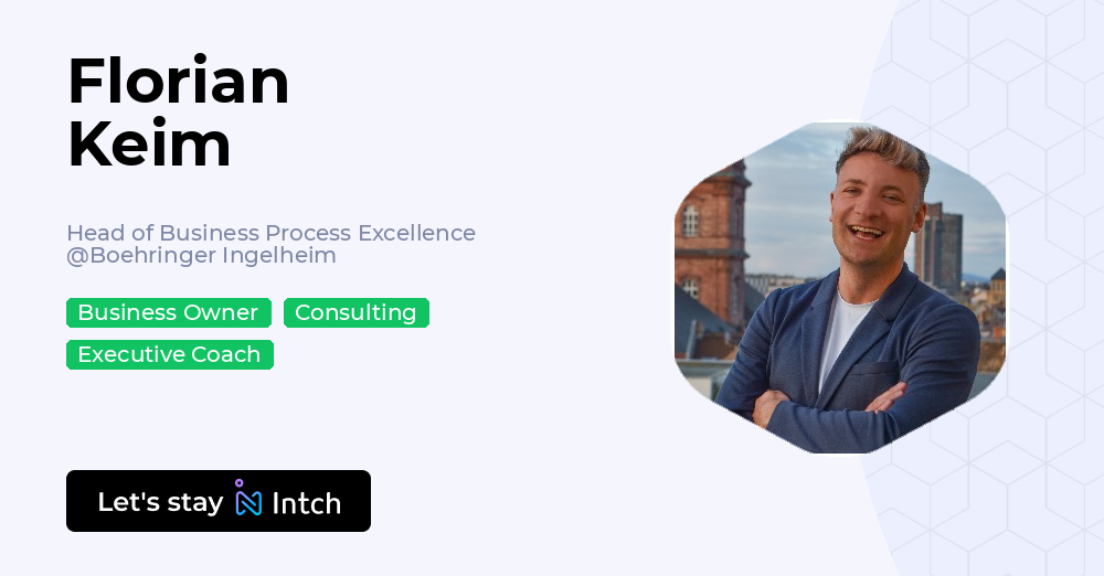 Florian Keim - Head of Business Process Excellence, Boehringer Ingelheim | Intch