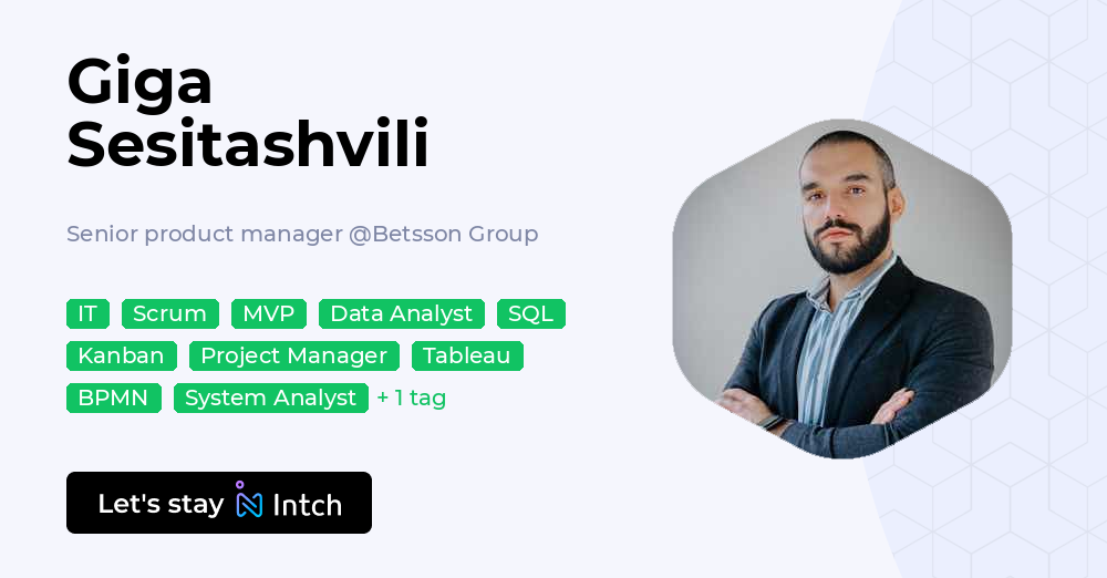 Giga Sesitashvili - Senior product manager, Betsson Group | Intch