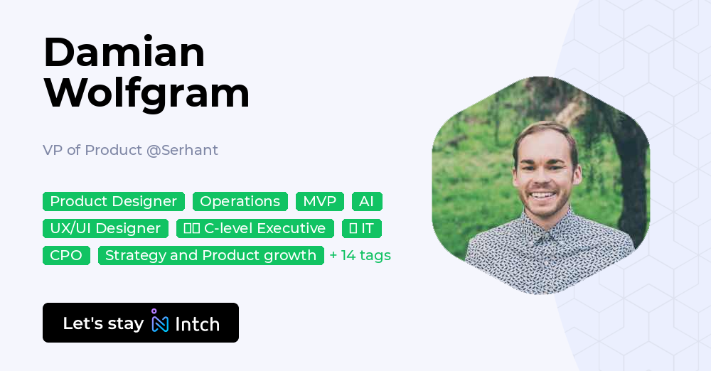 Damian Wolfgram - VP of Product, Serhant | Intch