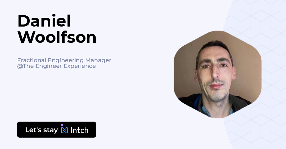 Daniel Woolfson - Fractional Engineering Manager, The Engineer ...