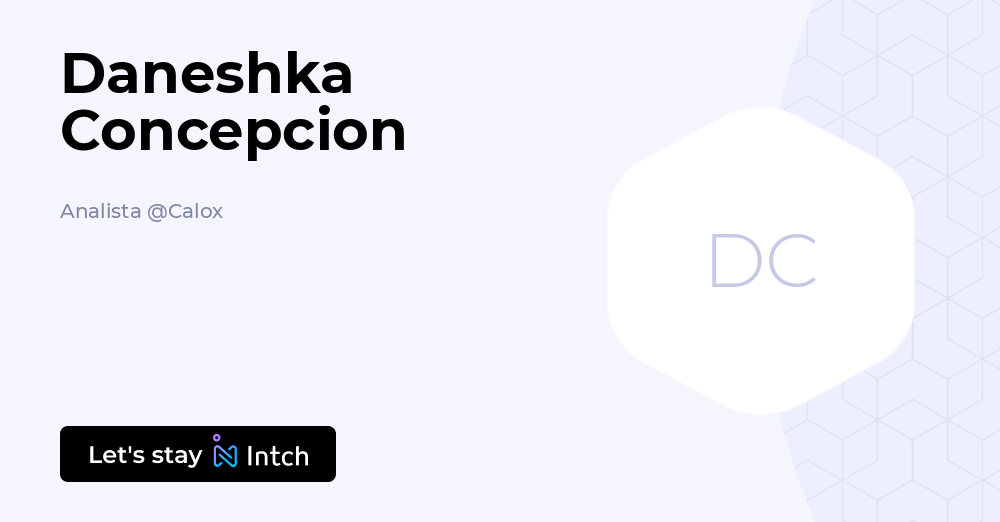 Daneshka Concepcion - Analista, Calox | Intch