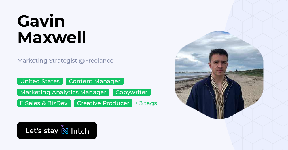 Gavin Maxwell - Marketing Strategist, Freelance | Intch