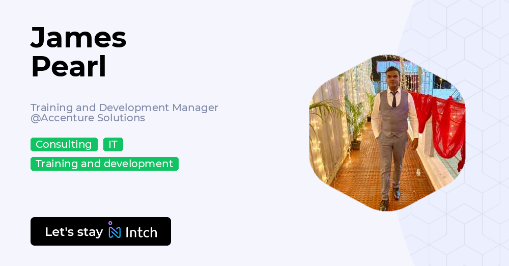 James Pearl - Training and Development Manager, Accenture Solutions | Intch